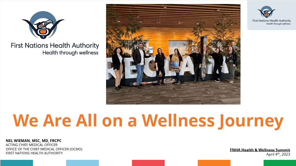 First Nations Health Authority — Wellness Summit Keynote: We Are All on ...
